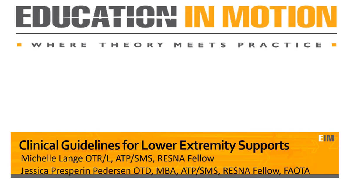 Clinical Guidelines for Lower Extremity Supports | Education in Motion ...
